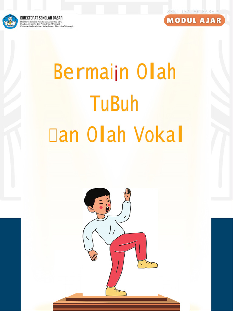 Modul Ajar Seni Teater - Bermain Olah Tubuh Dan Olah Vokal - Fase A | PDF