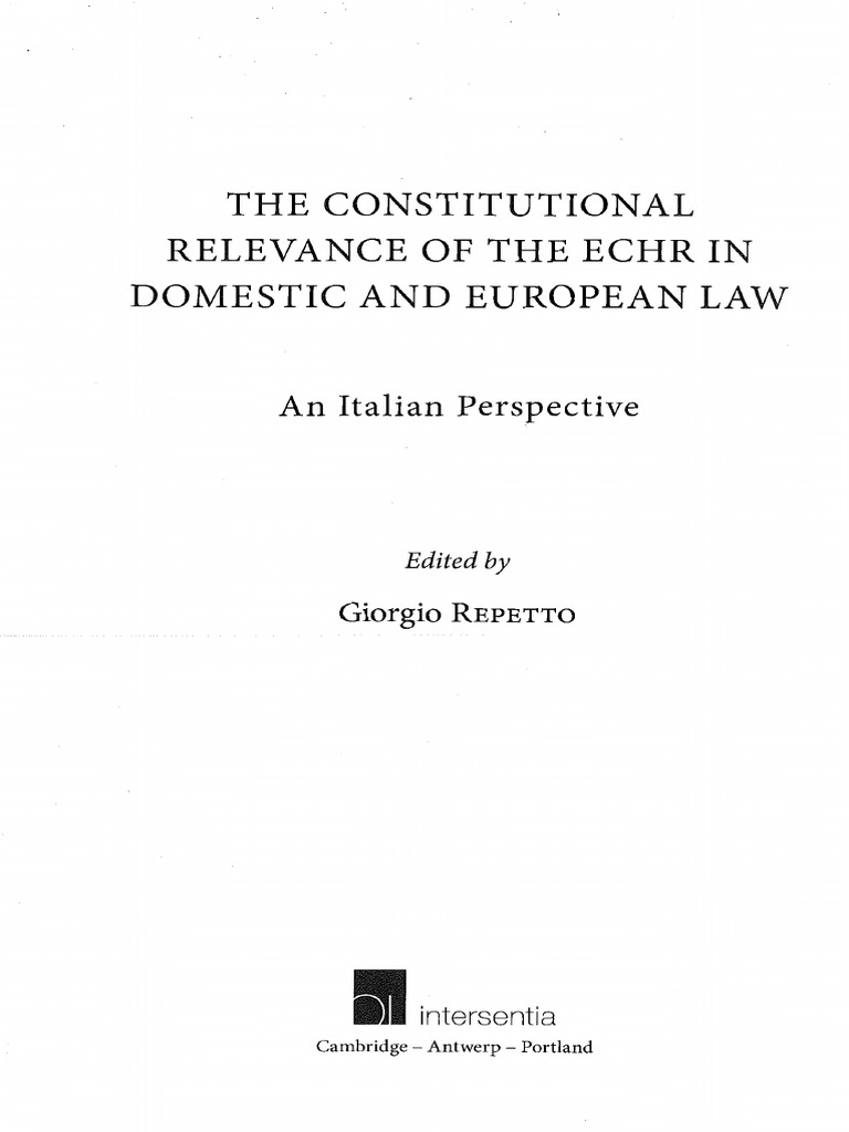 The CONSTITUTIONAL Relevance of The ECHR in Domestic and European Law ...