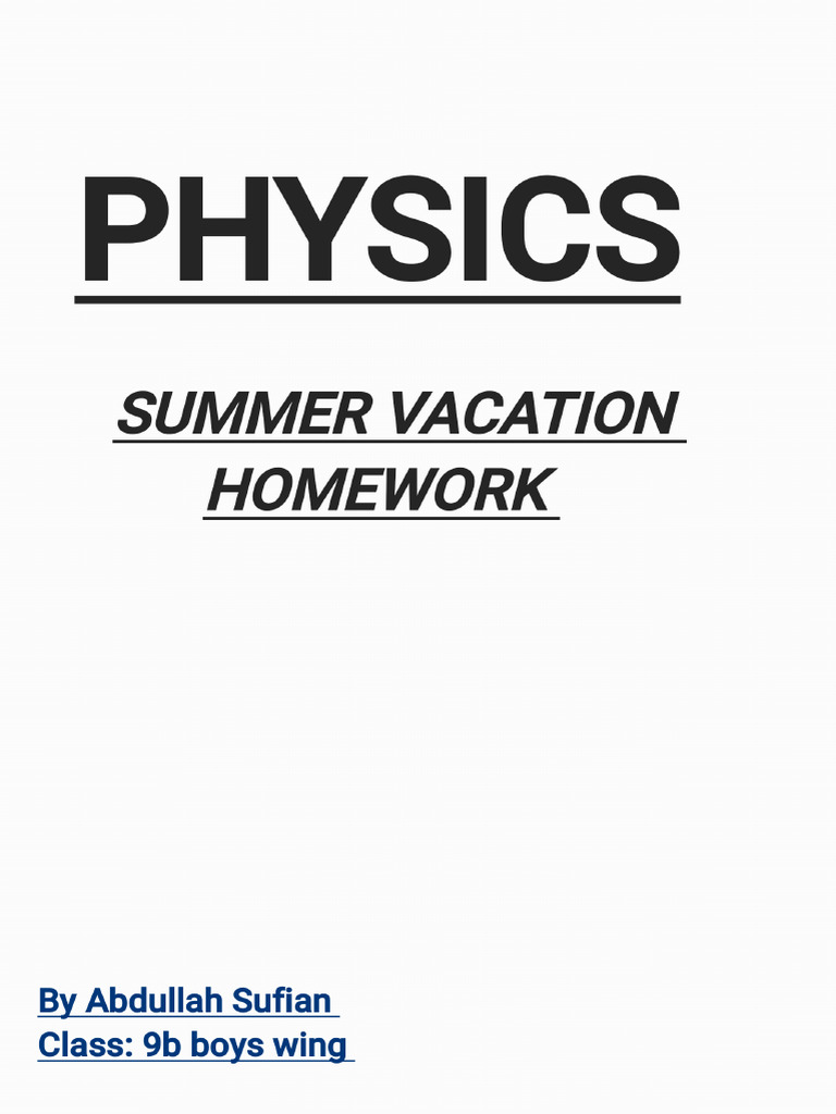 Physics Summer Vacation Homework by Abdullah Sufian | Download Free PDF | Force | Mass
