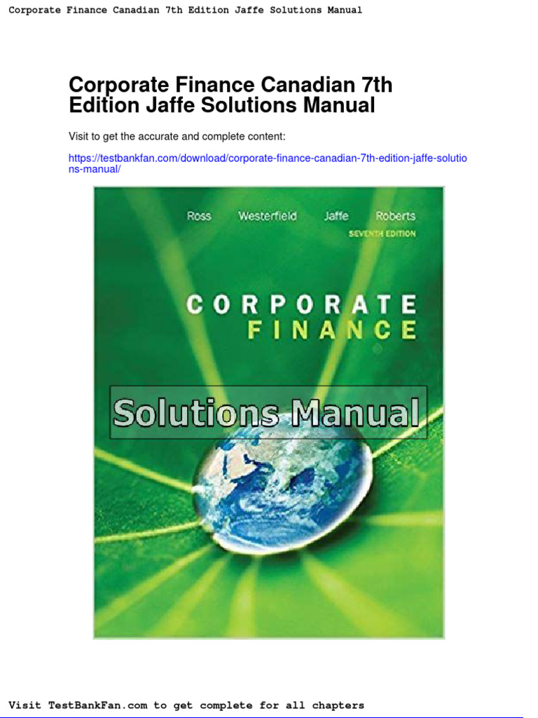 Dwnload Full Corporate Finance Canadian 7th Edition Jaffe Solutions ... Dwnload Full Corporate Finance Canadian 7th Edition Jaffe Solutions ...
