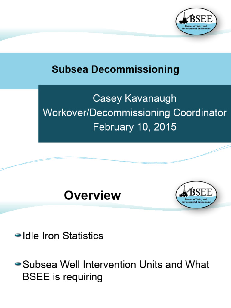 Subsea Decommissioning: Casey Kavanaugh Workover/Decommissioning ...