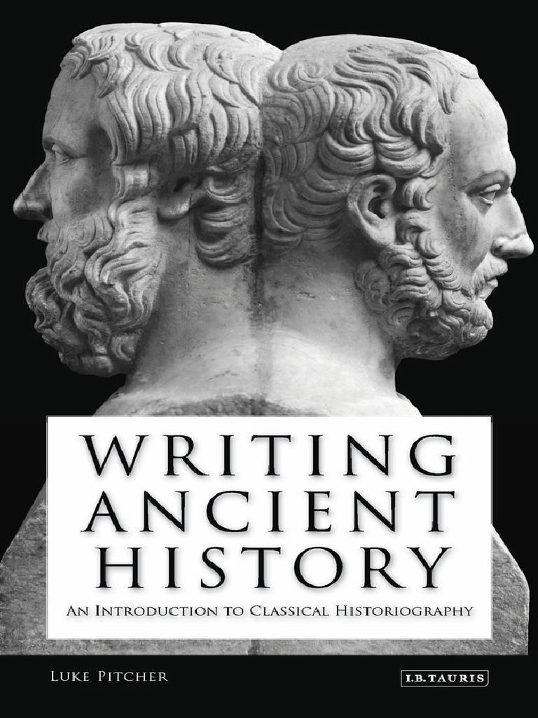 Pitcher - Writing Ancient History - An Introduction To Classical ...