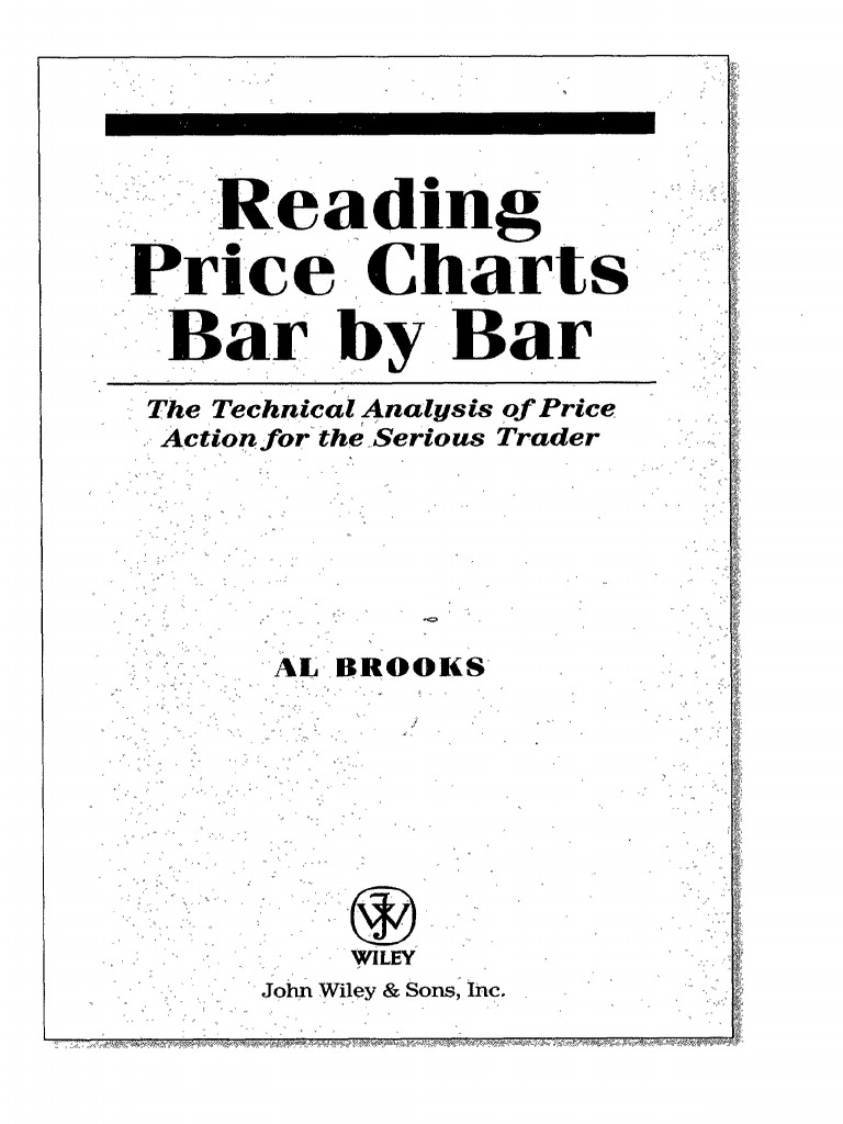 Reading Price Charts Bar by Bar: The Technical Analysis of Price Action ...