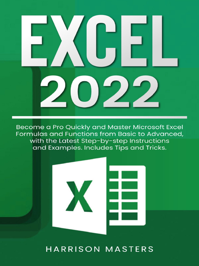 Excel 2022 Become A Pro Quickly and Master Microsoft Excel Formulas and ...