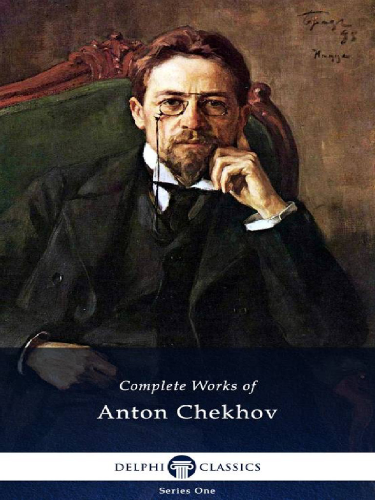 Complete Works of Anton Chekhov (Illustrated) (PDFDrive) | PDF | Anton Chekhov