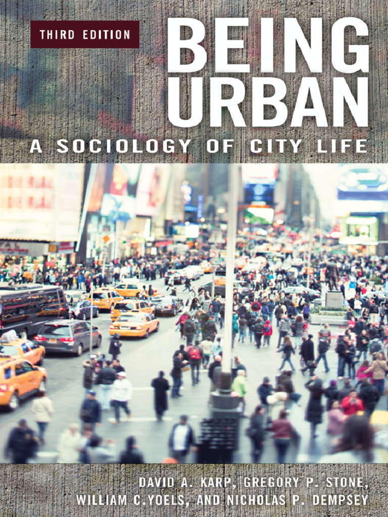 Being Urban - A Sociology of City Life | PDF | Sociology