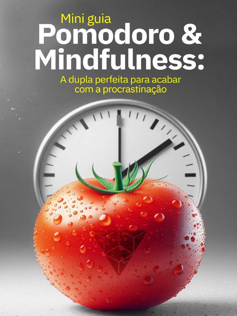 Mini Guia Pomodoro e Mindfulness - CONQUER | PDF | Atenção plena ...