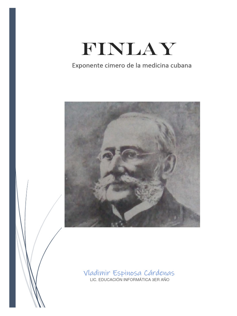 Carlos J. Finlay, Exponente Cimero de La Medicina Cubana | PDF | Cuba ...