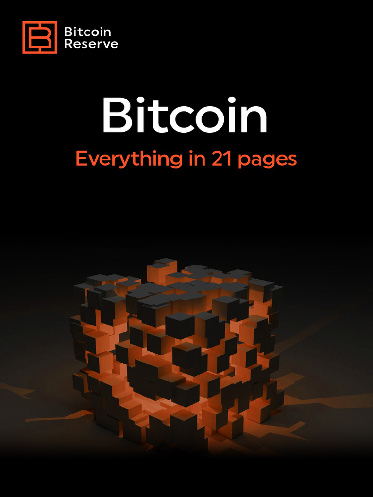 Bitcoin Everything in 21 Pages v1.8 LongTermSocial | PDF