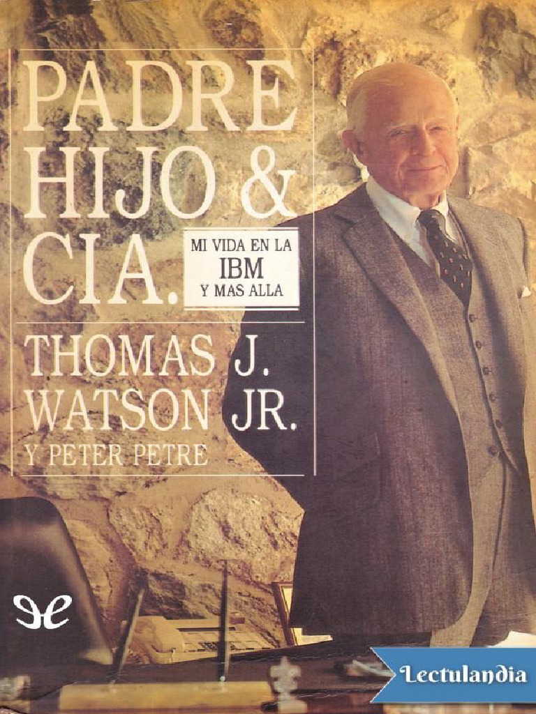 Padre Hijo CIA - Thomas J Watson JR | PDF