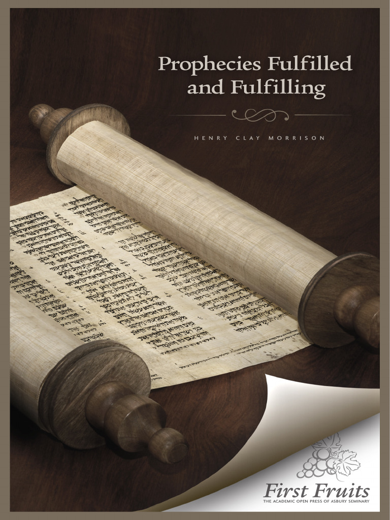 Prophecies Fulfilled and Fulfilling Lectures On Prophecy | PDF ...