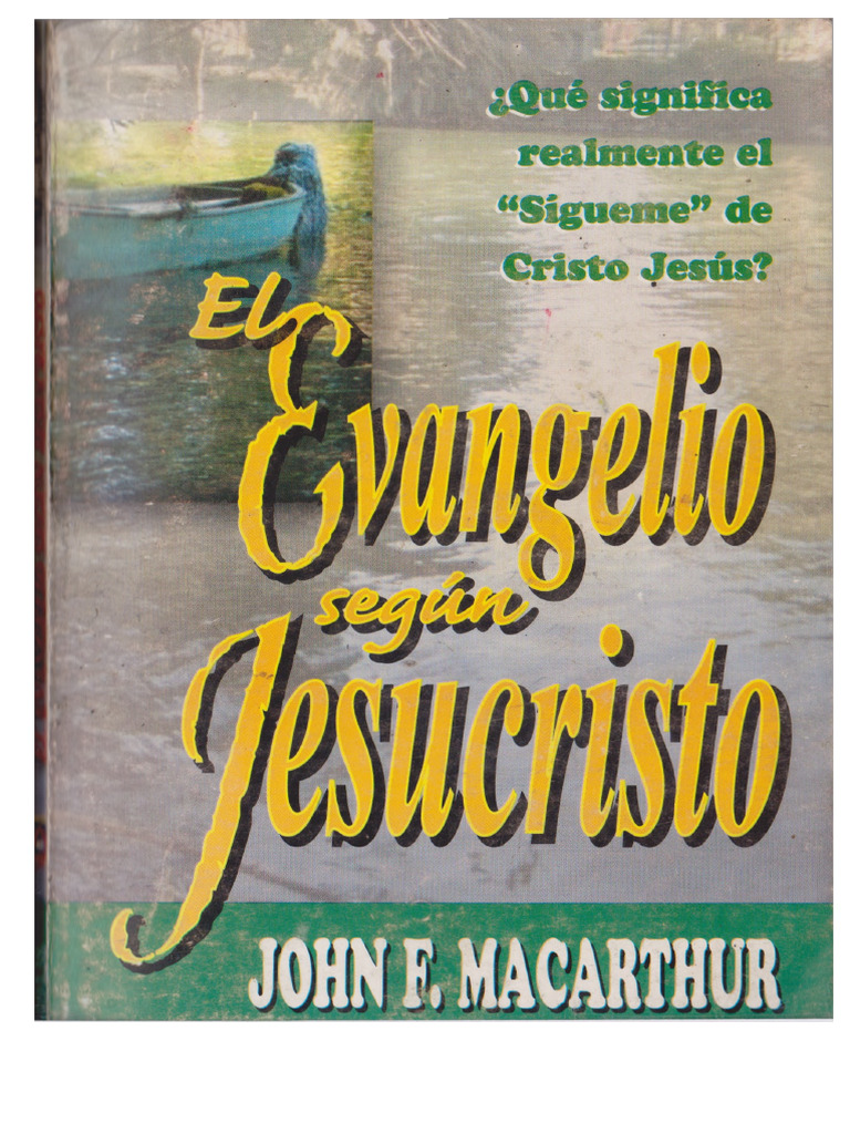 El Evangelio Segun Jesucristo - Macarthur | Descargar gratis PDF | Salvación | Jesús