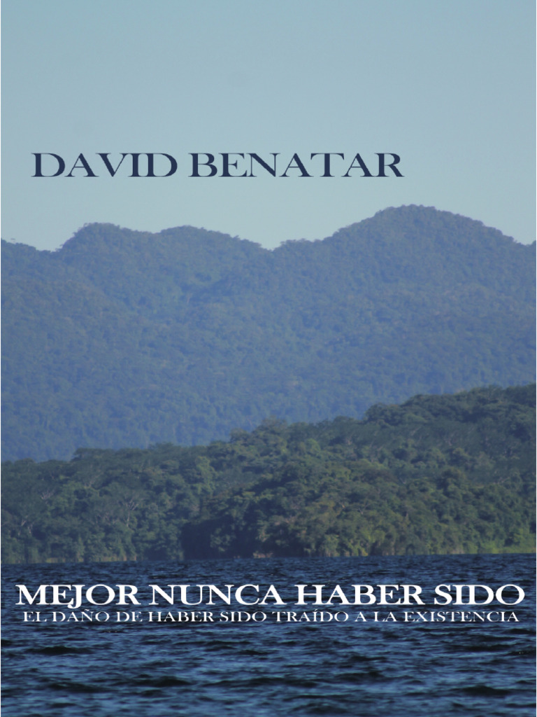 El Daño de Haber Sido Traído A La Existencia (David Benatar) (Z-Library ...