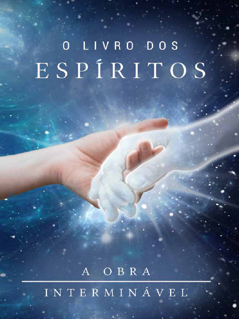 O Livro Dos Espiritos - A Obra Interminavel | PDF | Fé | Espiritismo