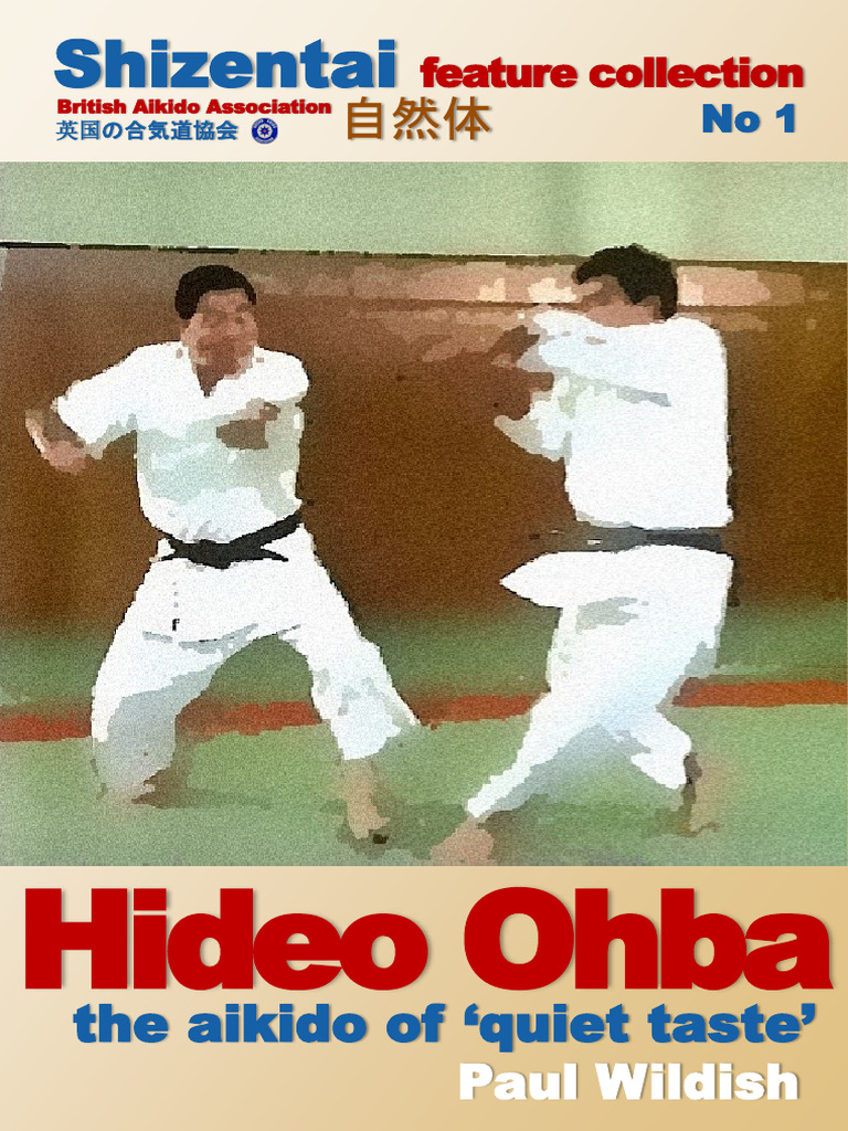 Hideo Ohba The Aikido of Quiet Taste | PDF | Aikido | Japanese Martial Arts