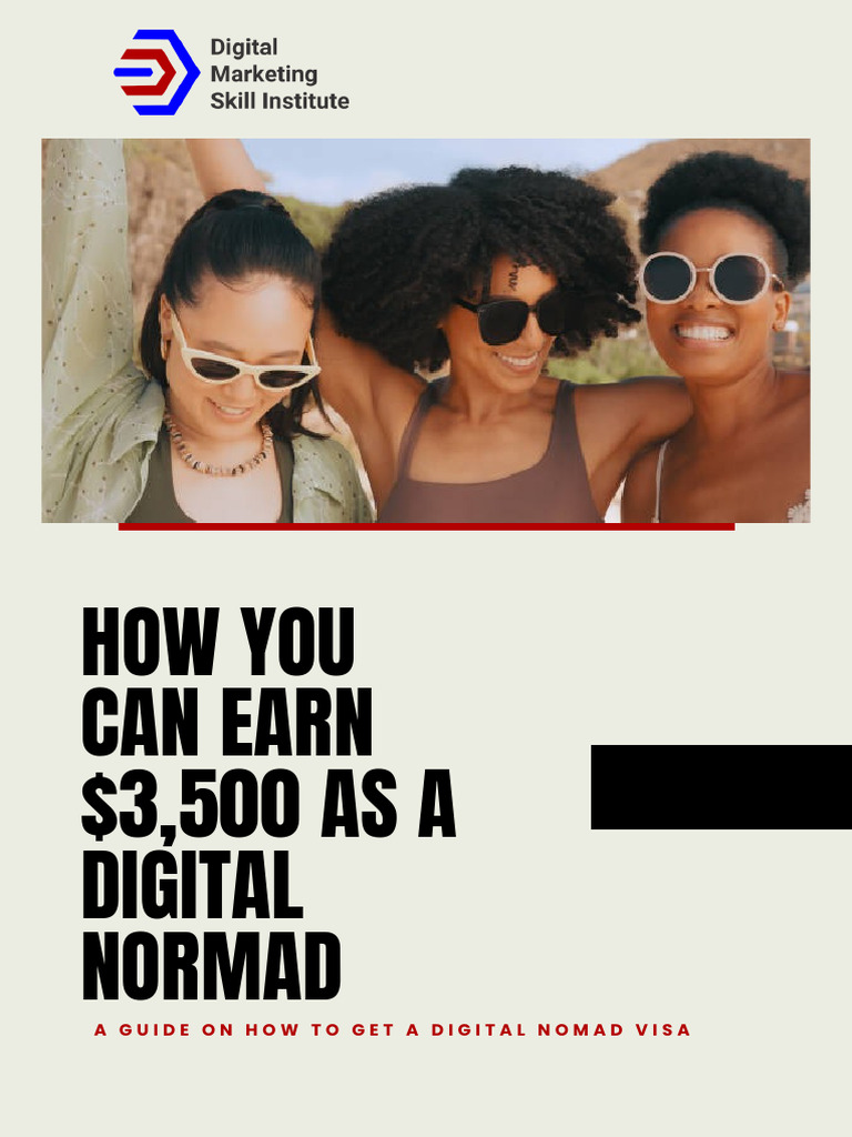 How To Earn 3500 As A Digital Nomad and Unlock A Relocation Visa To Over 58 Countries 2 | PDF ...