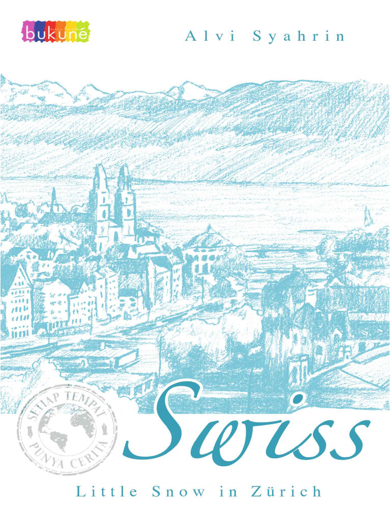 Swiss Little Snow in Zurich (Alvi Syahrin) (Z-Library) | PDF