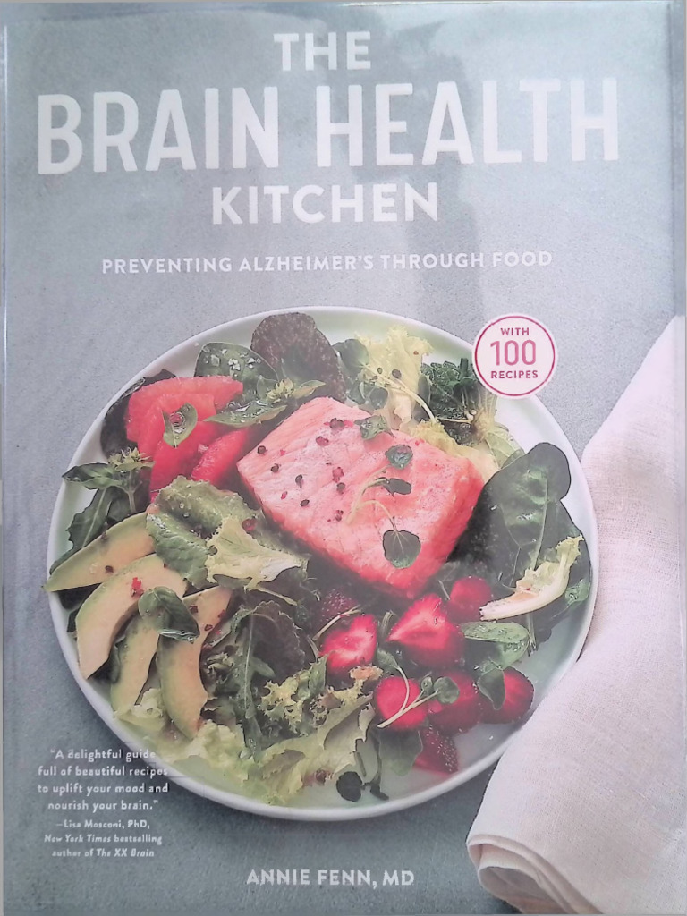 The Brain Health Kitchen Preventing Alzheimer's Through Food (Annie ...