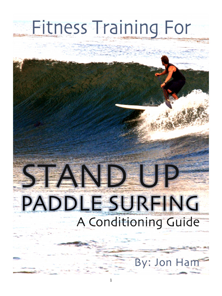 Fitness Training For Standup Paddle Surfing by Jon Ham | PDF | Foot ...