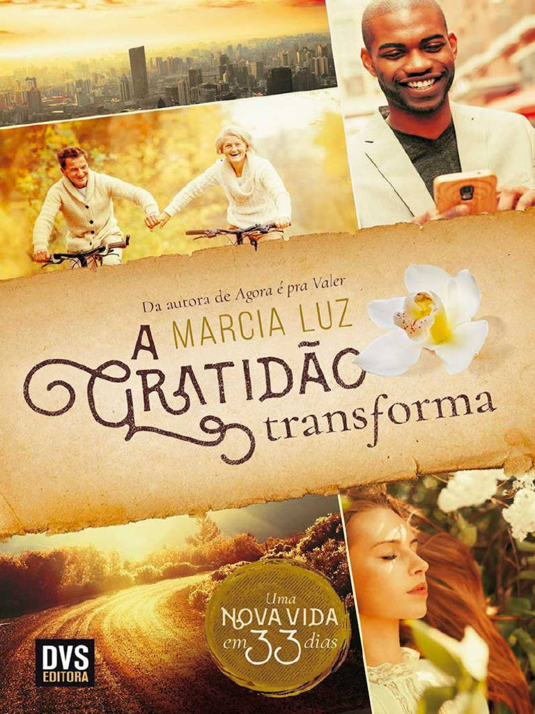 Resumo A Gratidao Transforma Uma Nova Vida em 33 Dias Marcia Luz | PDF