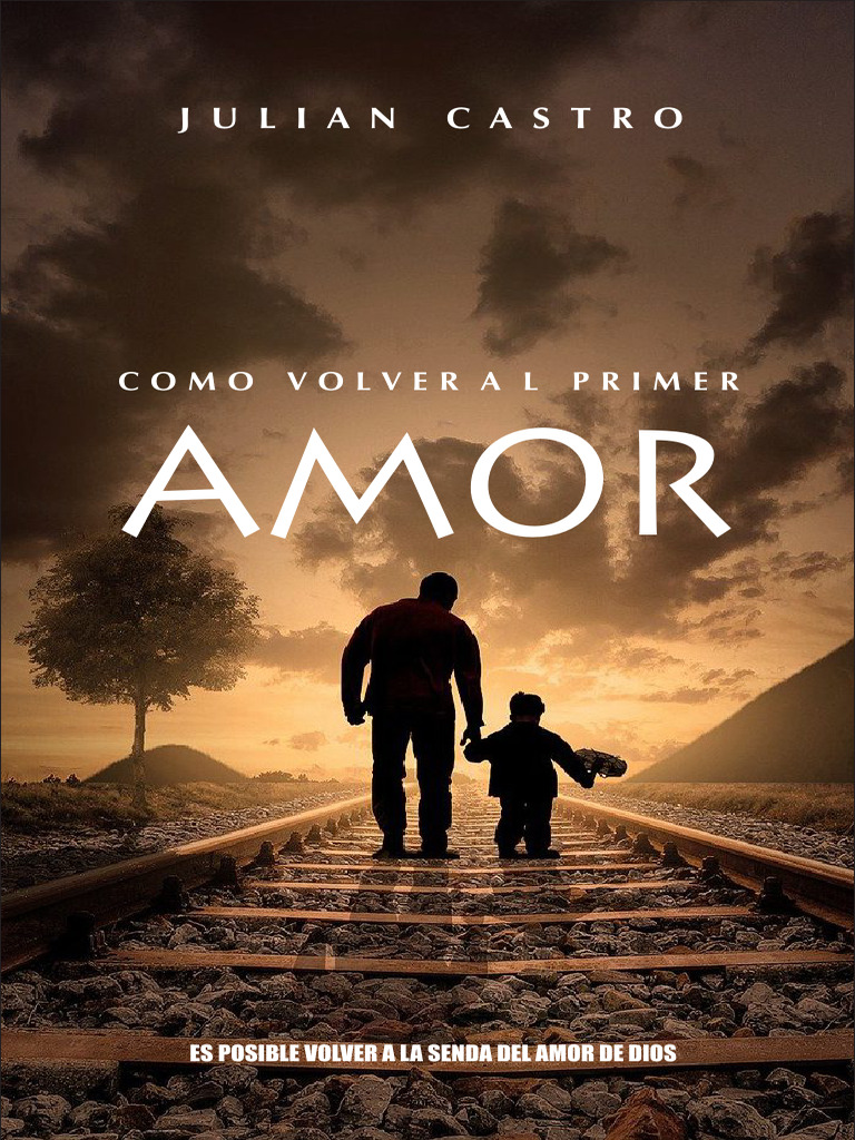 Volver al Primer Amor de Dios | PDF | Amor | Dios