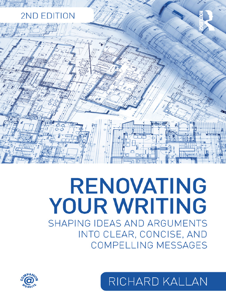 Renovating Your Writing - Shaping Ideas and Arguments Into Clear ...