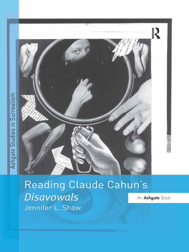 Reading Claude Cahun's Disavowals by Jennifer L. Shaw | PDF | Surrealism