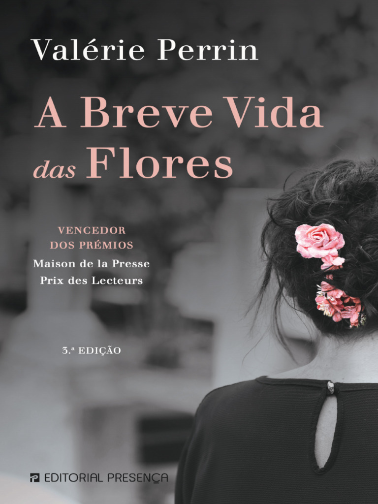 A Breve Vida Das Flores - Valerie Perrin | PDF
