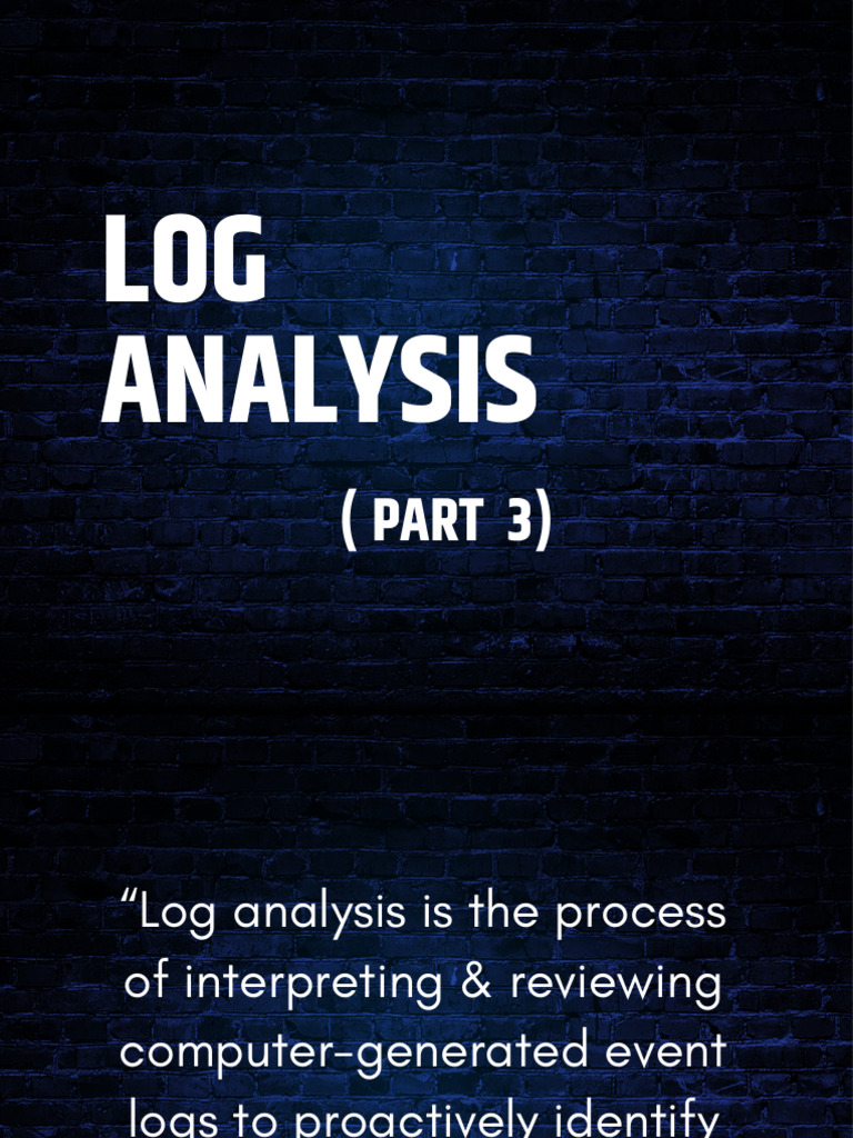 Log Analysis Final Part 3 1703257926 | PDF | Art | Computers
