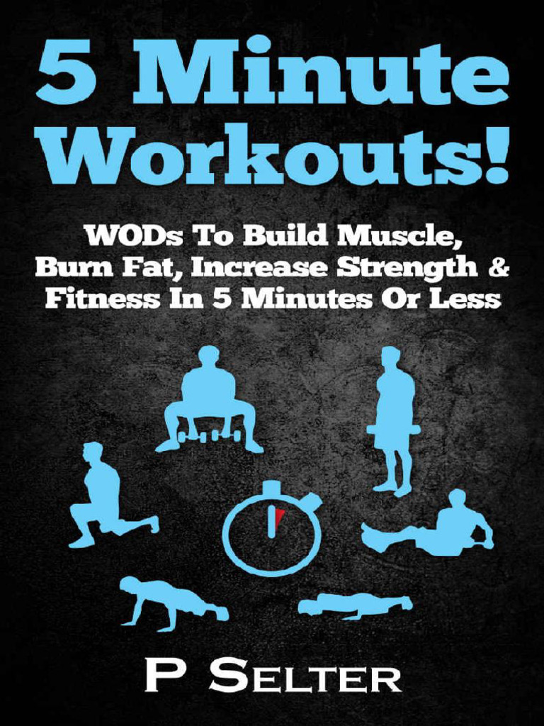 5 Minute Workouts WODs To Build Muscle, Burn Fat, Increase Strength ...