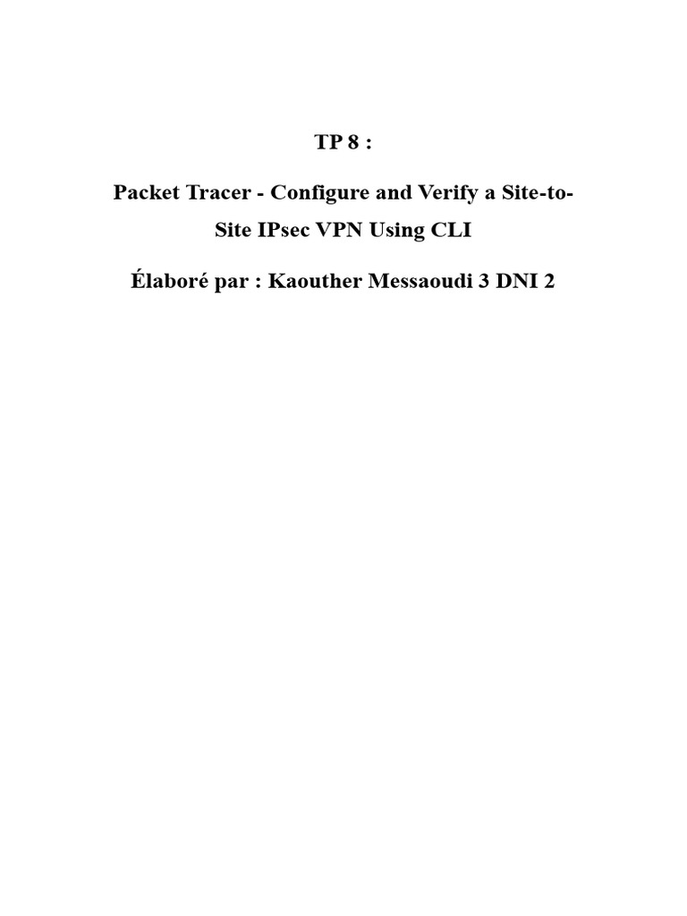 TP8-Configure and Verify A Site-to-Site IPsec VPN Using CLI | PDF ... TP8-Configure and Verify A Site-to-Site IPsec VPN Using CLI | PDF ...