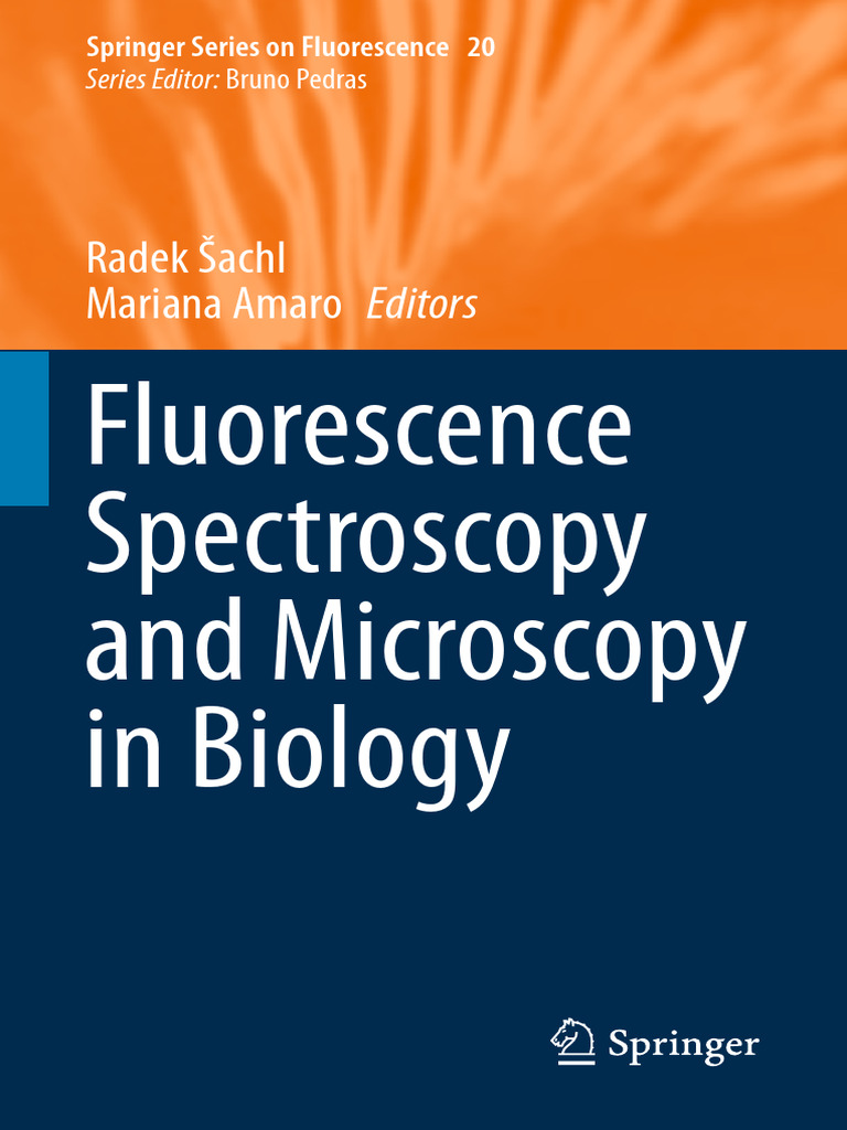 (Springer Series On Fluorescence, 20) Radek Šachl, Mariana Amaro - Fluorescence Spectroscopy and ...