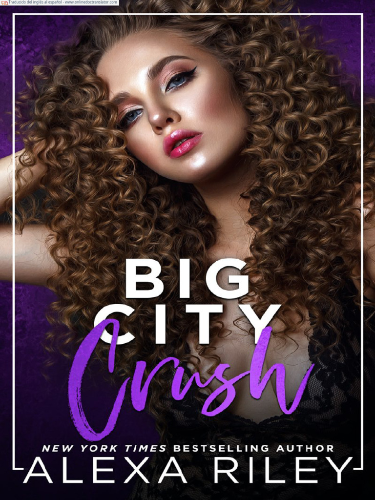 Alexa Riley - Big City Crush (3°) | PDF | Derechos de autor