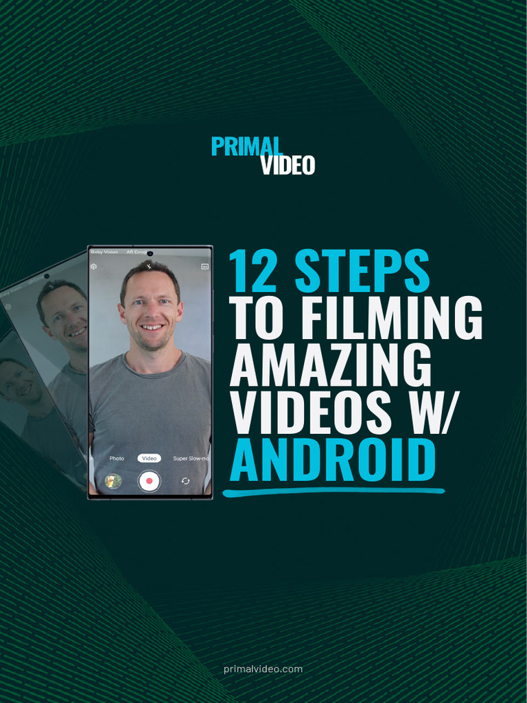 PrimalVideo-Android Filming Guide | PDF | Camera | Android (Operating ...