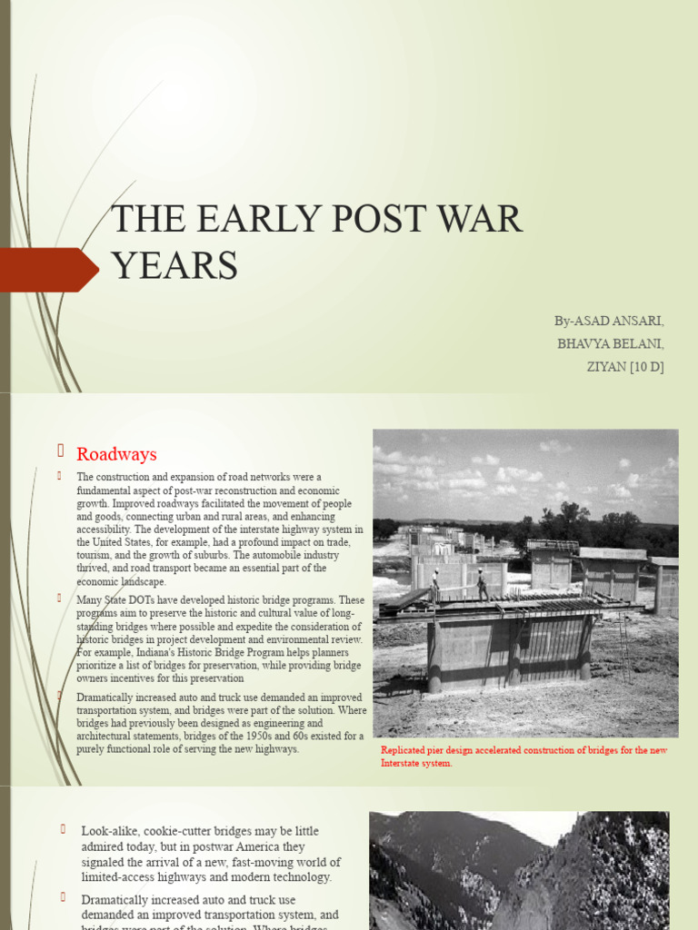 The Early Post War Years: By-Asad Ansari, Bhavya Belani, ZIYAN (10 D ...