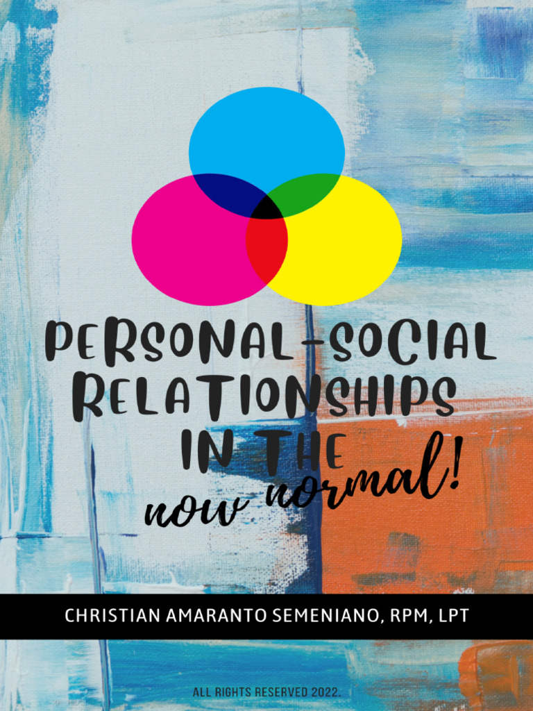 PERSONAL-SOCIAL RELATIONSHIPS IN THE NOW NORMAL by Christian A ...