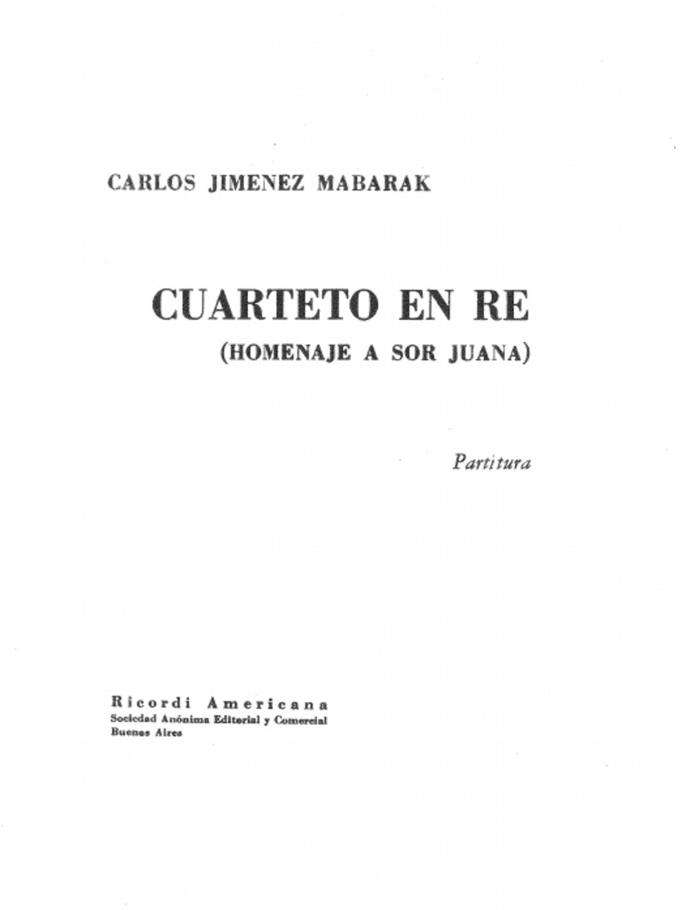 Carlos JIMÉNEZ MABARAK - CUARTETO EN RE (Homenaje A Sor Juana Inés de La Cruz) (1947) (Score) | PDF