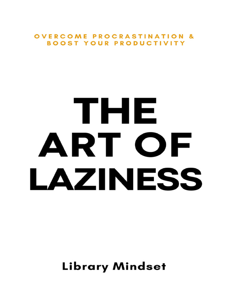 The Art of Laziness (@brighten - Up - Your - Mind) | PDF | Disciplines ...