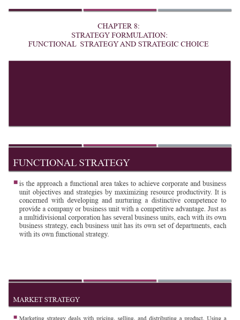 Chapter 8 Strategy Formulation Functional Strategy and Strategic Choice ...