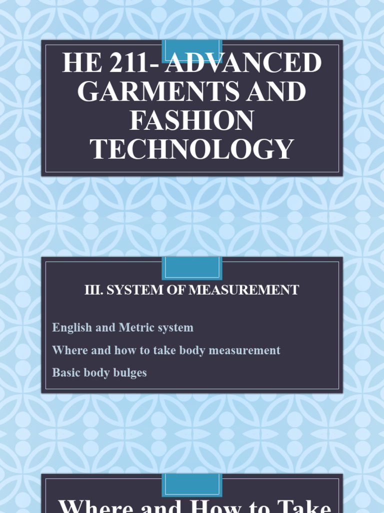 HE 211 - Advanced Garments and Fashion Technology | PDF | Measurement ...