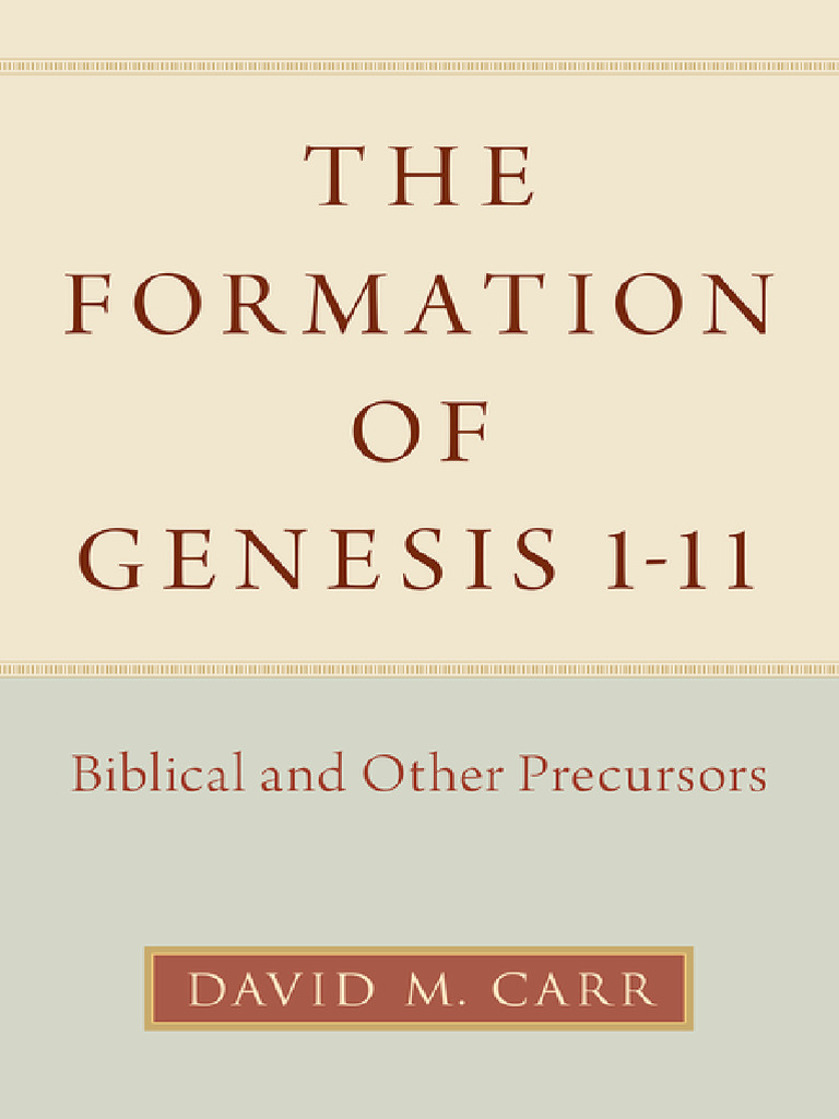 The Formation of Genesis 1 11 Biblical and Other Precursors 0190062541 ...