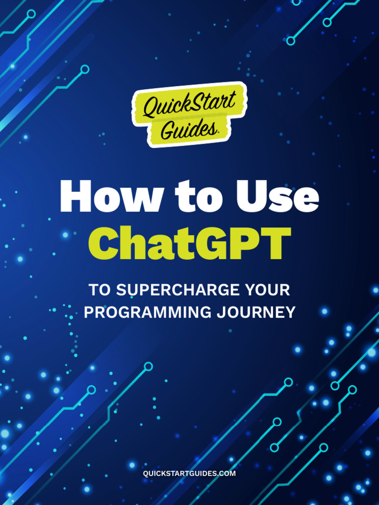 (BONUS) Supercharge Your Programming With ChatGPT - QuickStart Guides | PDF | Artificial ...