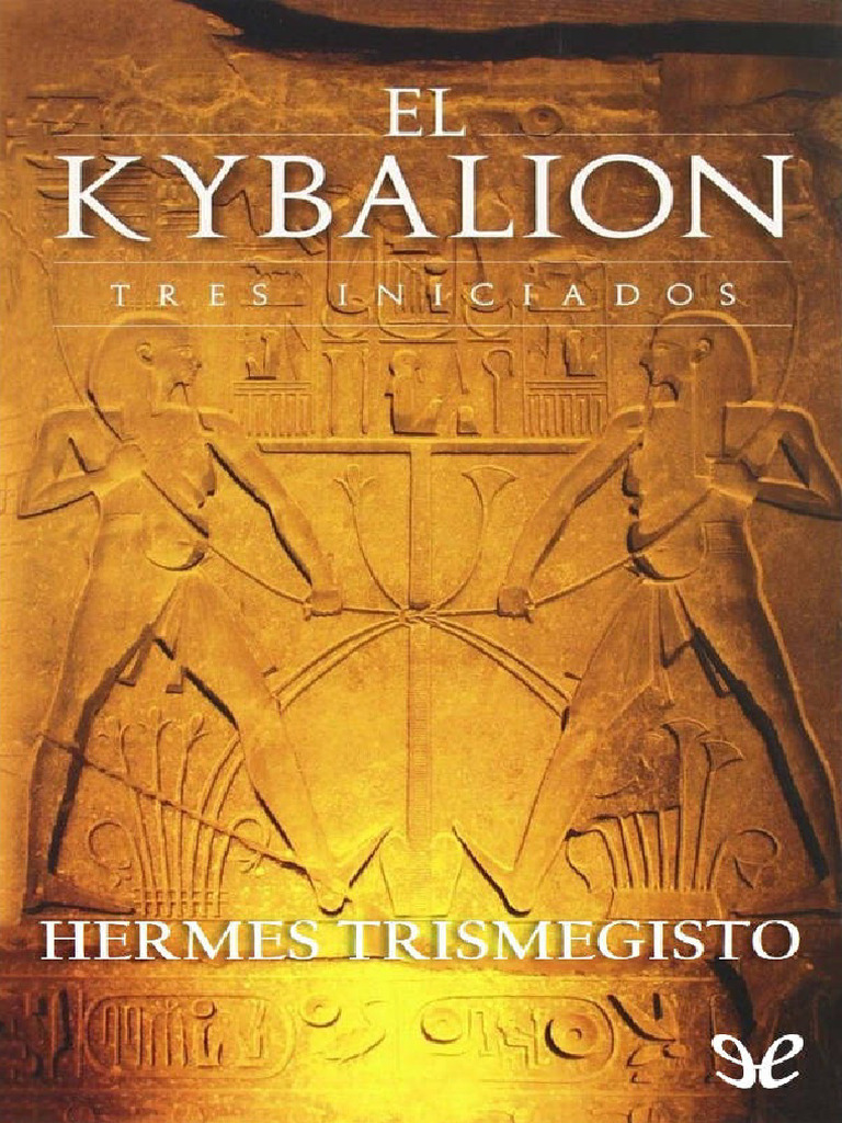 El Kybalion | Descargar gratis PDF | Hermetismo | Mente