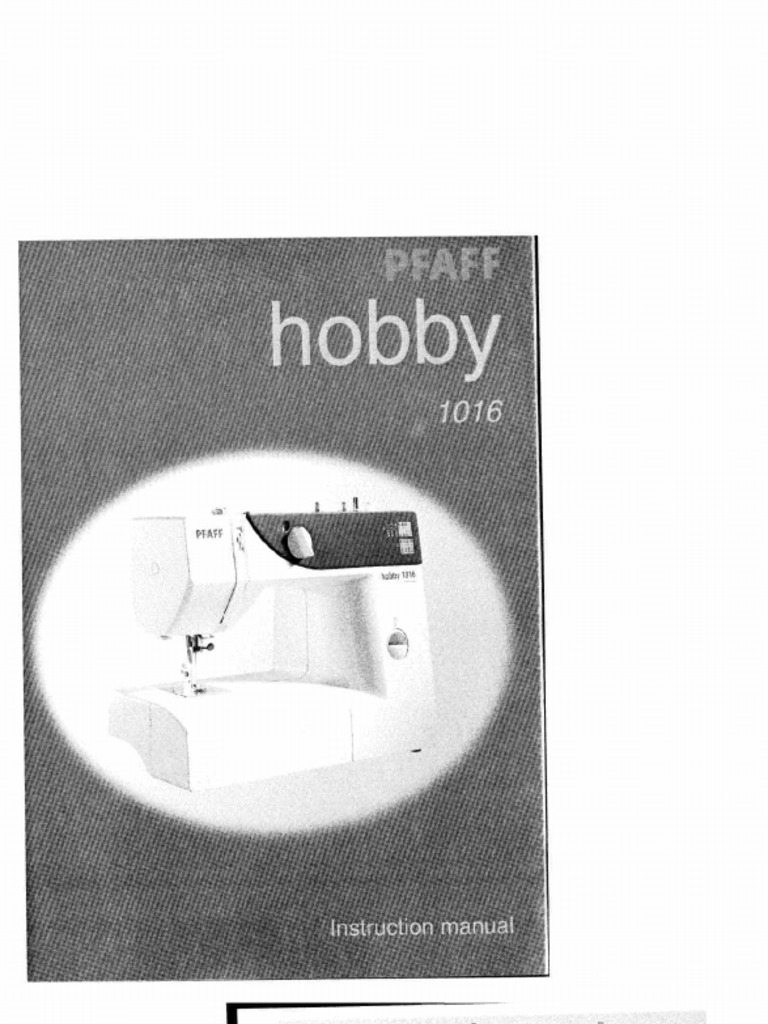 Pfaff Hobby 1018 Sewing Machine Instruction Manual | PDF | Sewing ...