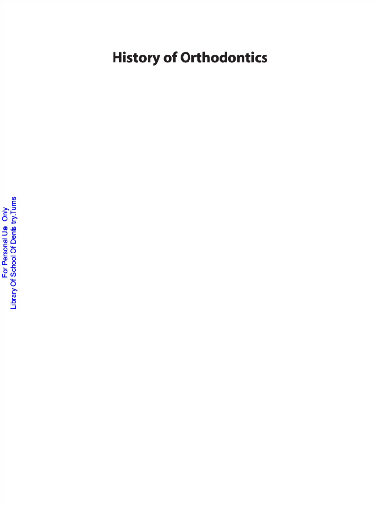 History of Orthodontics History of Ortho | PDF