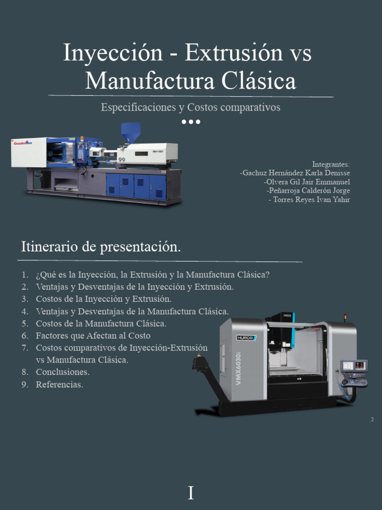 Inyección - Extrusión Vs Manufactura Clásica - Equipo 04 | PDF | Extrusión | Mecanizado