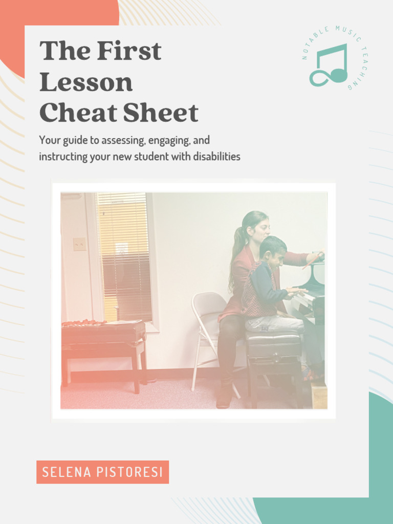 Teacher Guide Teaching Piano To Students With Disabilities The First Lesson Cheat Sheet ...