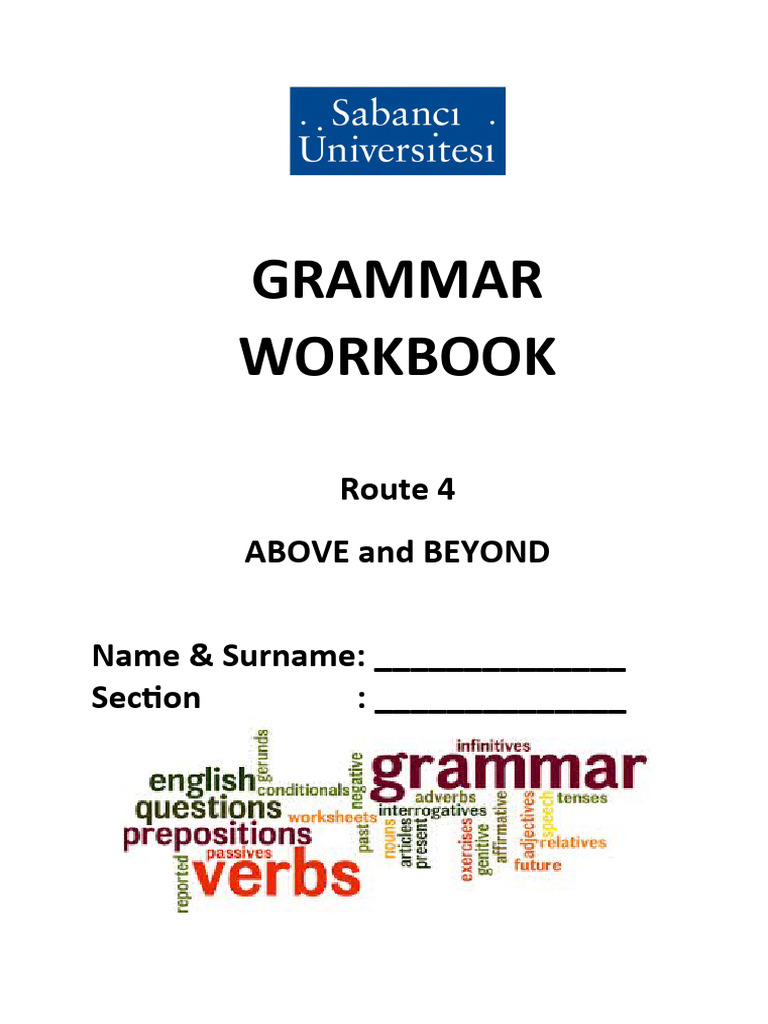 Grammar Workbook: Route 4 Above and Beyond Name & Surname: - Section ...