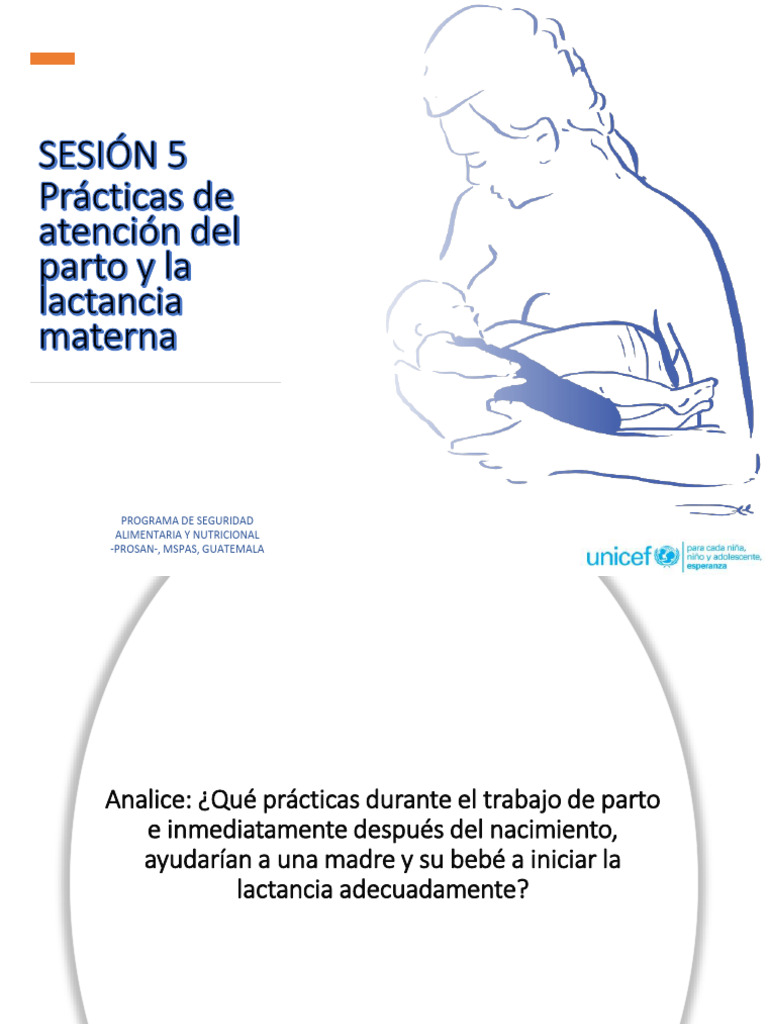 Sesión 5 Prácticas de Atención Del Parto y Lactancia Materna, UNICEF ...