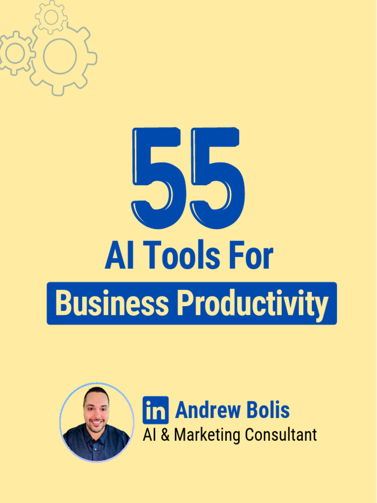 55 AI Tools For Business Productivity - PDF Guide - Andrew Bolis | PDF ...